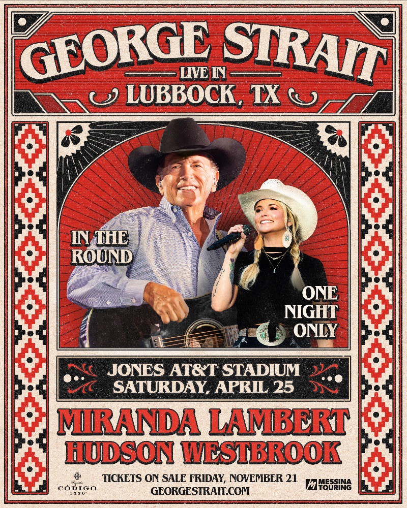 GEORGE STRAIT ANNOUNCES IN-THE-ROUND 2026 STADIUM SHOW IN LUBBOCK, TX ...